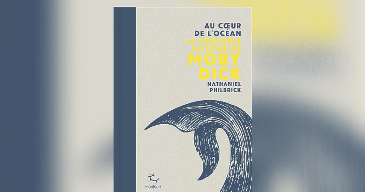 Au cœur de l’océan, de Nathaniel Philbrick : l’histoire vraie qui a ...