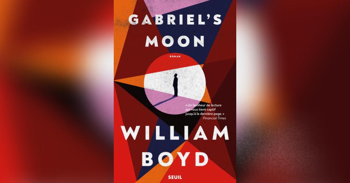 Gabriel’s Moon, de William Boyd : l’espionnage lui réussit