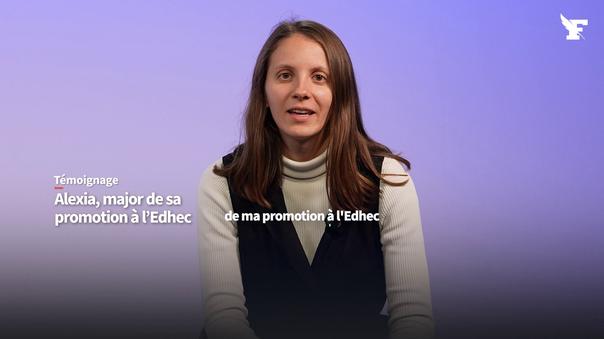Alexia est devenue major de sa promotion à l’Edhec : «Le travail ...