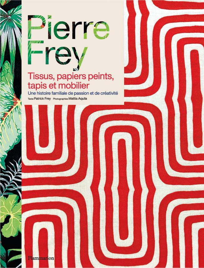Patrick Frey : «J'ai intégré Pierre Frey, l'entreprise créée en 1935 ...