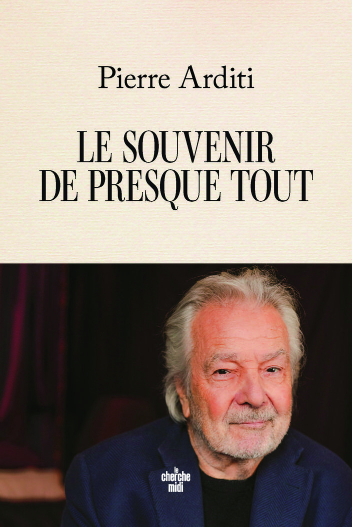 Pierre Arditi : «J’ai eu une enfance dorée dans une famille sans fric»