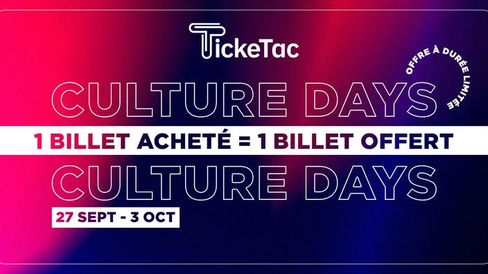 Culture Days de Ticketac : 1 billet acheté = 1 billet offert