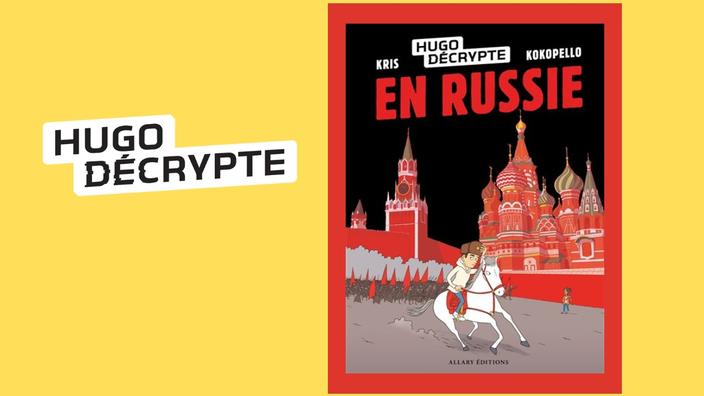 Hugo Décrypte lance sa première BD sur l’actualité en Russie, déjà ...