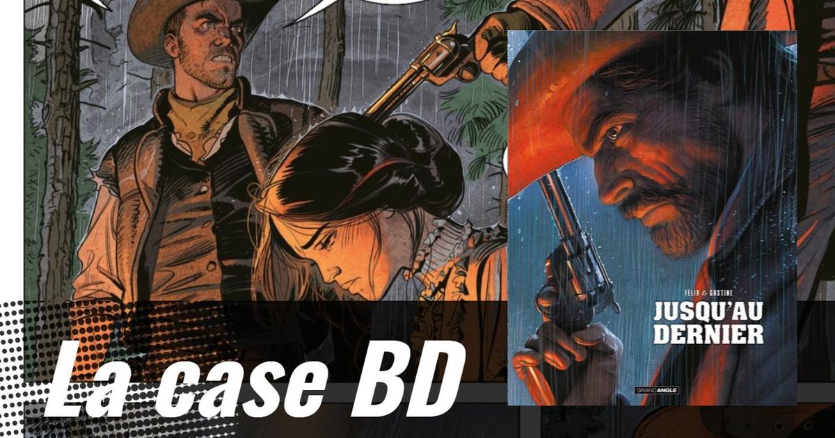La Case BD: Jusqu’au dernier, flamboyant western sur le crépuscule des ...