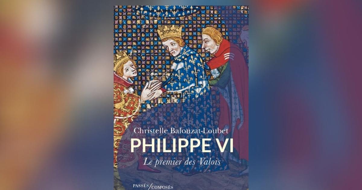 Philippe VI, le premier des Valois: un roi très pieux