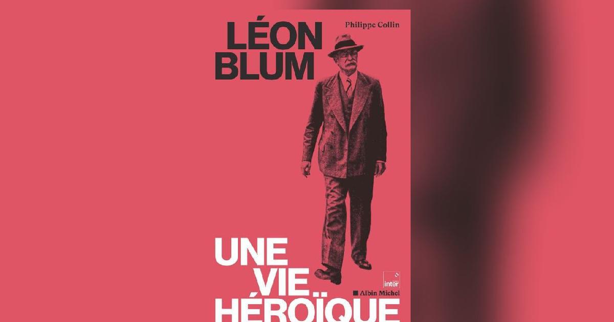 Léon Blum, une vie héroïque de Philippe Collin: le courage face à l ...
