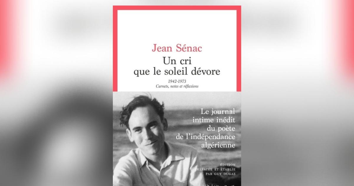Un cri que le soleil dévore, de Jean Sénac: le poète inclassable assassiné