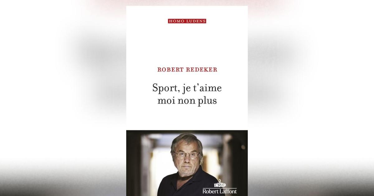 Sport, je t’aime moi non plus, de Robert Redeker: le sport, cette course à la performance