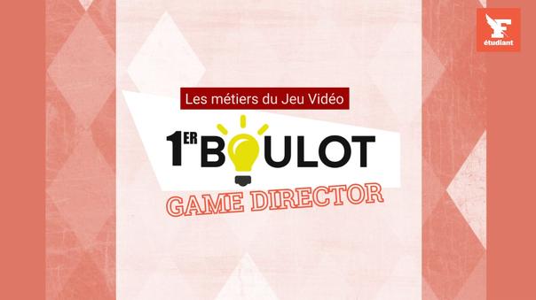 Les métiers du jeu vidéo: qu’est-ce qu’un game director?
