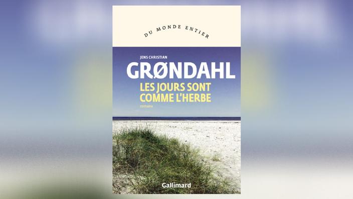 Les jours sont comme l’herbe, de Jens Christian Grondahl: une goutte de ...