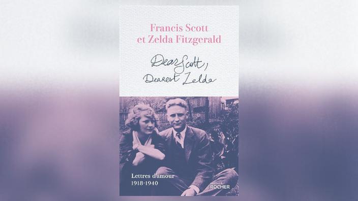 Dear Scott, Dearest Zelda, de Francis Scott et Zelda Fitzgerald: l ...