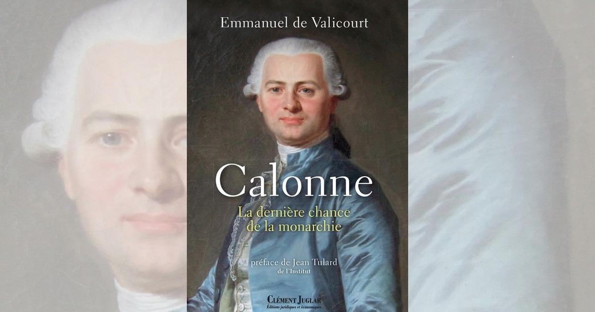Calonne, la dernière chance de la monarchie