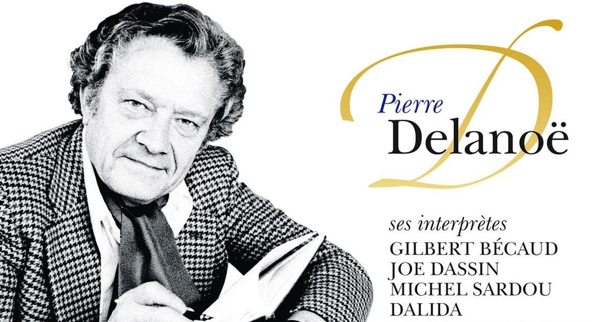 Pierre Delanoë: les plus grands succès de l'homme aux 5000 chansons