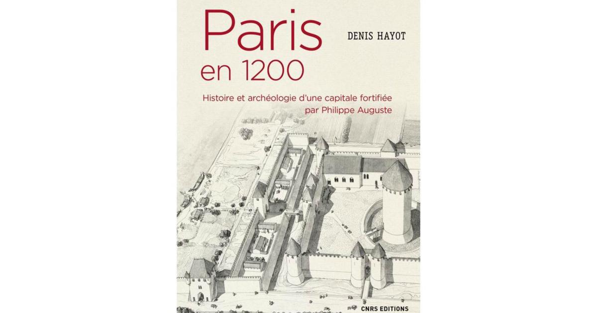 Paris en 1200. Histoire et archéologie d'une capitale fortifiée par ...