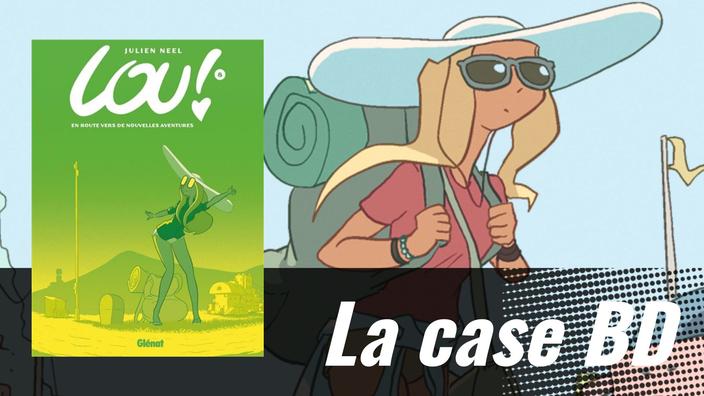 La case BD : Lou ! en route vers de nouvelles aventures, celles d'une ...